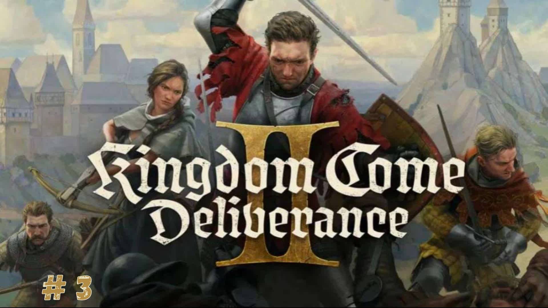 Kingdom Come Deliverance II / Прохождение #3