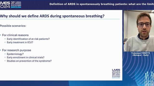 Definition of ARDS in spontaneously breathing patients what are the limits Tommaso Tonetti 2024
