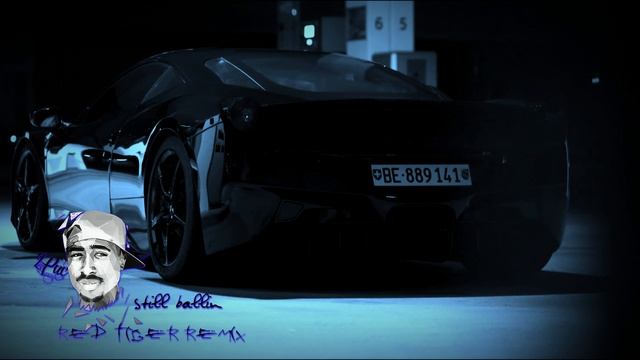 2 Pac - Still Ballin _Red Tiger remix