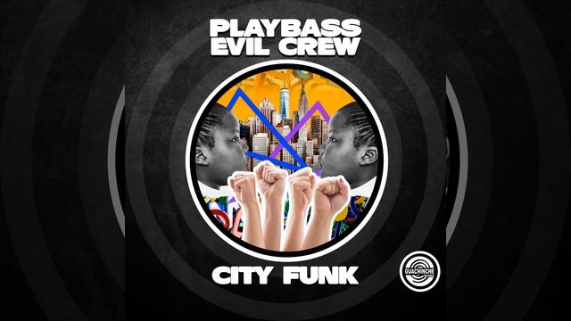 Playbass, Evil Crew — City Funk