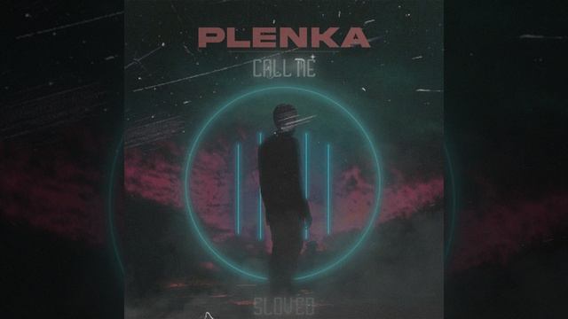 plenka - Call Me (Slowed)