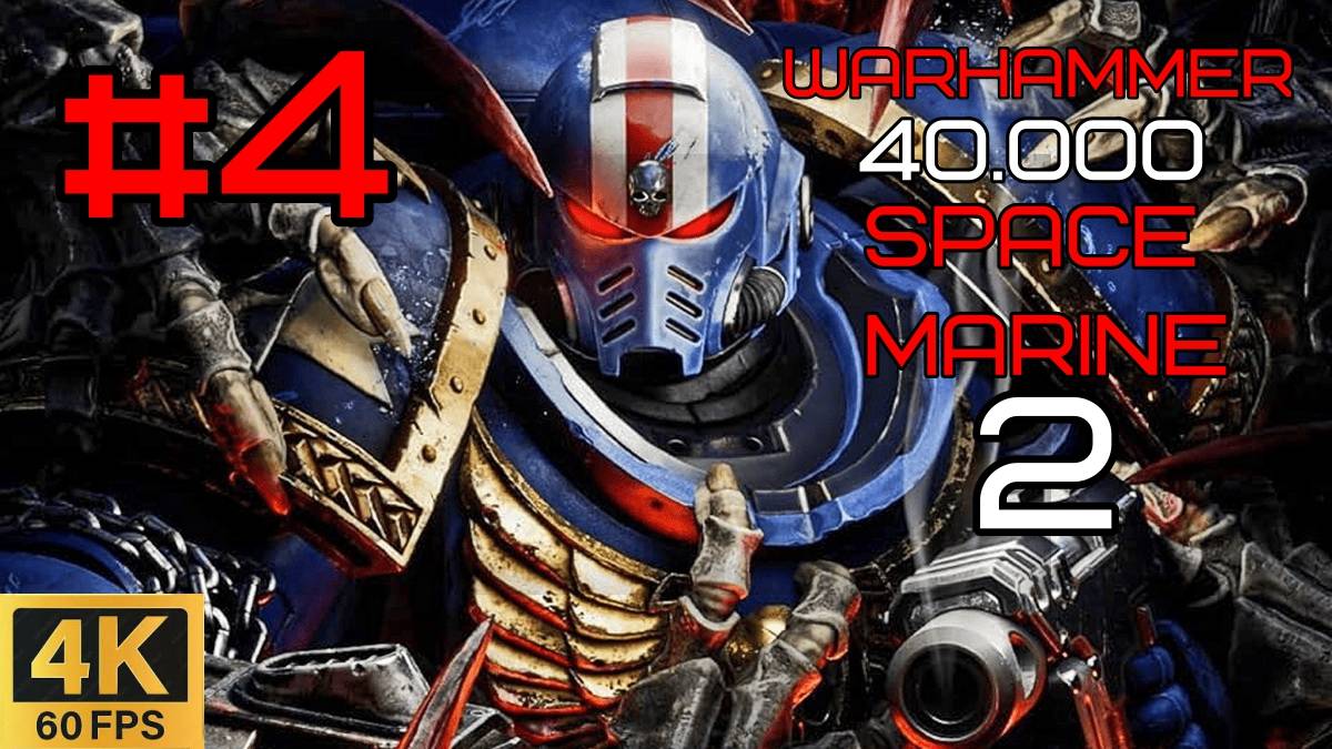 Прохождение #4 | Warhammer 40.000 Space Marine 2 | HOAX_PC | Возвращение Хаоса