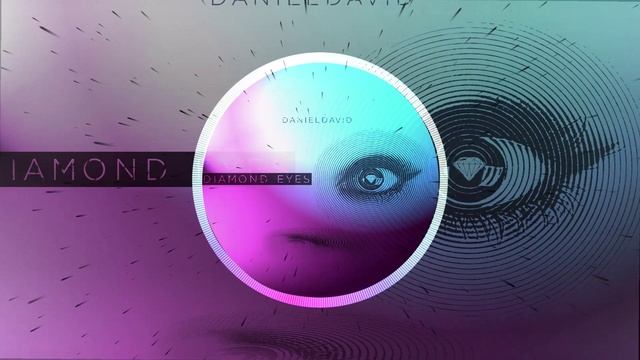 DanielDavid - Diamond Eyes (Original Mix)