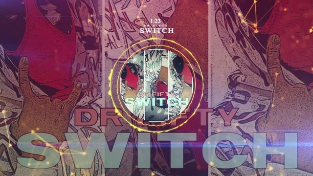 DR FIFTY - Switch (Original Mix)