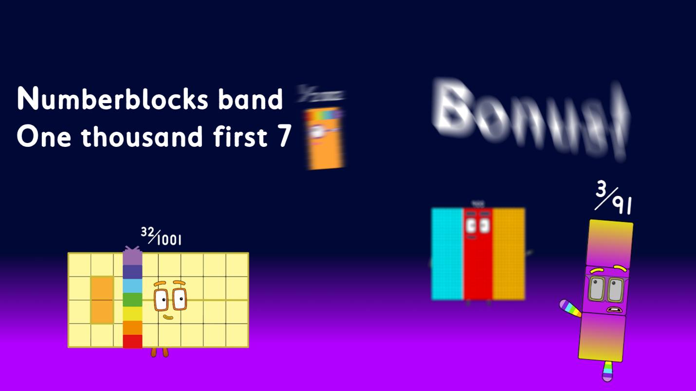 Numberblocks band One thousand first 7 + BONUS