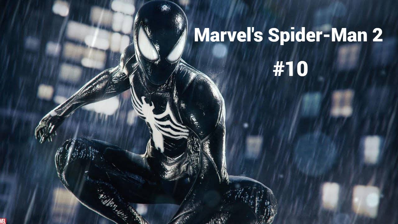 ЧЕЛОВЕК ПАУК 2 ( PC ) Marvel's Spider-Man 2  ПРОХОЖДЕНИЕ БЕЗ КОММЕНТАРИЕВ # 10