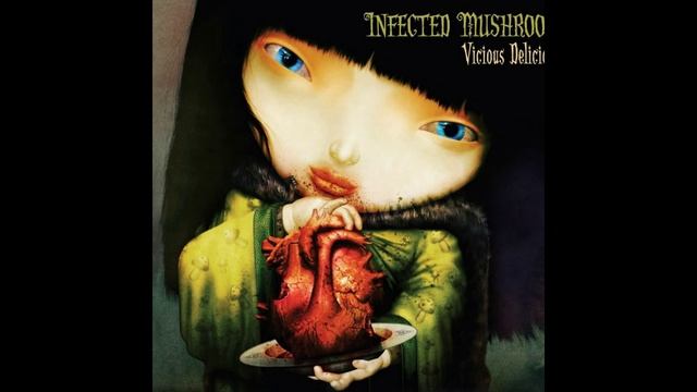 Infected Mushroom - Vicious Delicious