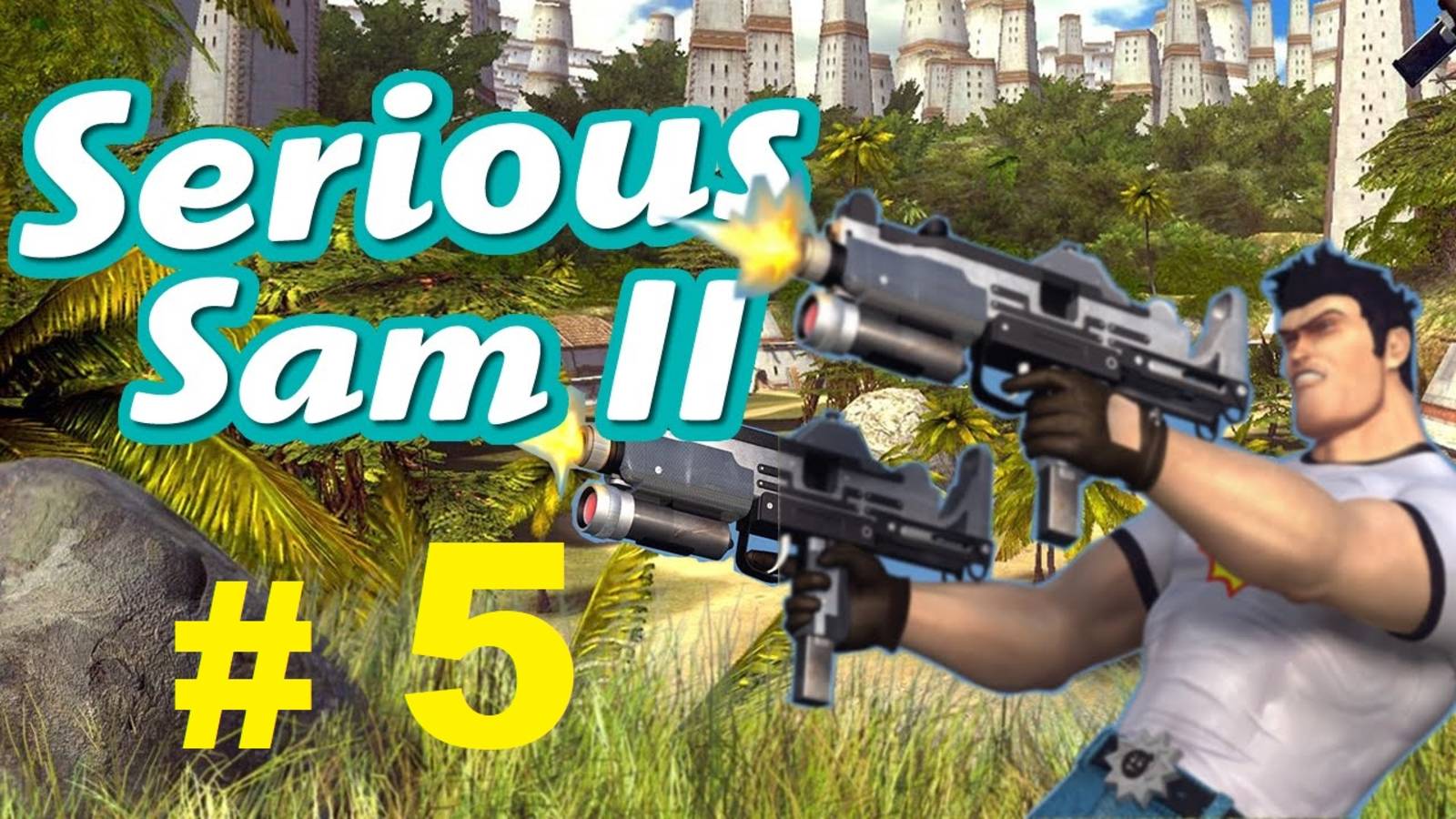 Serious Sam 2 #5