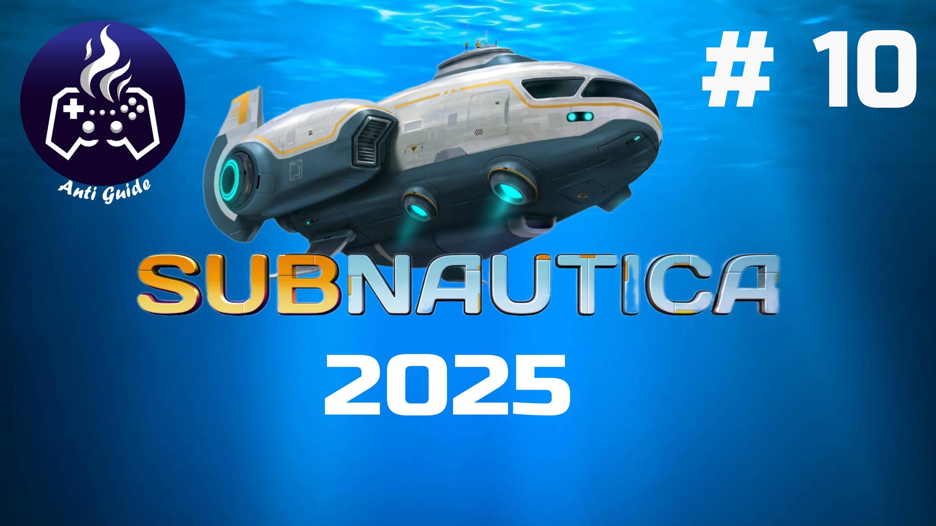 Subnautica ➤ Серия № 10 ➤ 2025