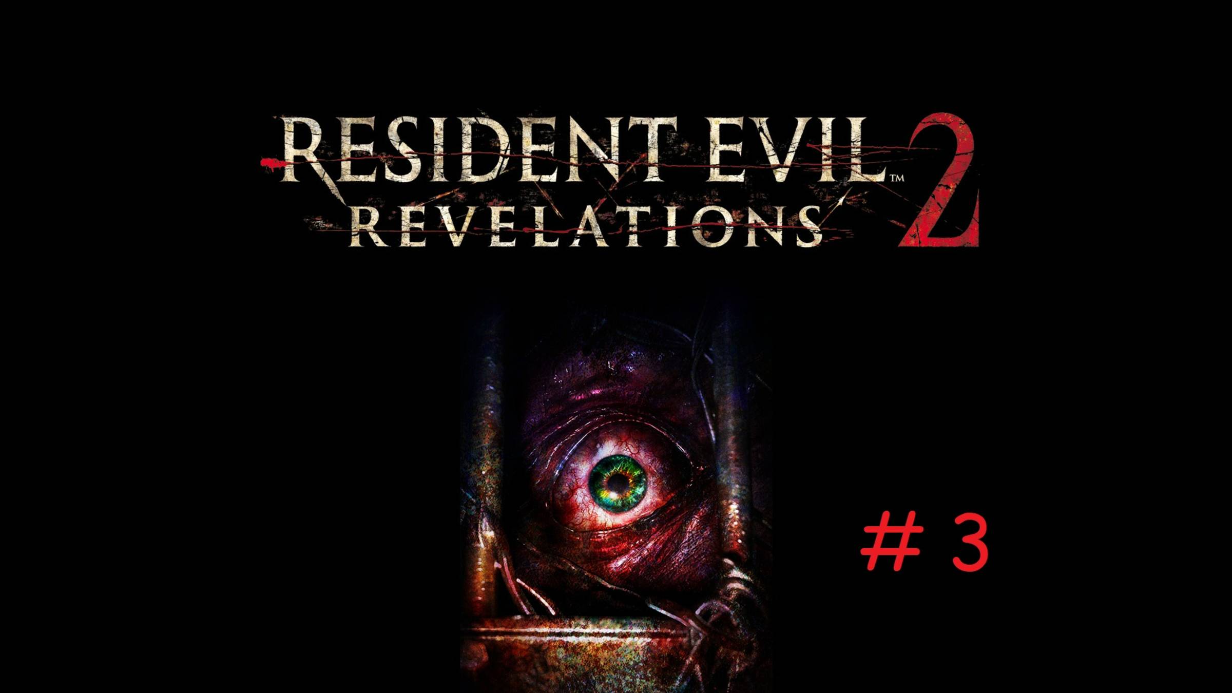 #Resident Evil:Revelations2 #3