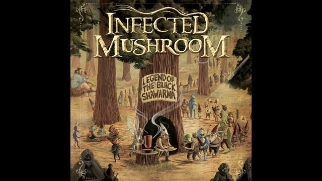 Infected Mushroom - Legend of the Black Shawarma