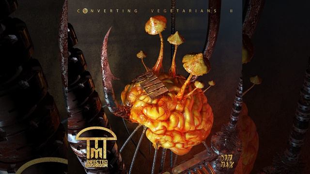 Infected Mushroom - Converting Vegeterians II
