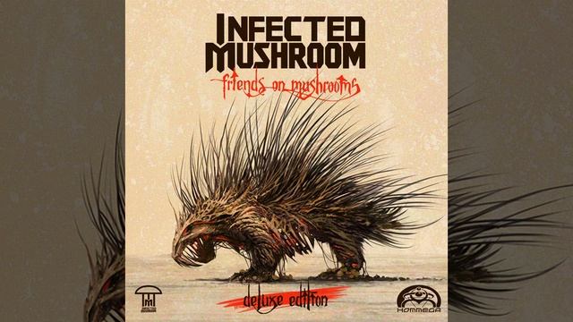 Infected Mushrrom - Friends on Mushrooms