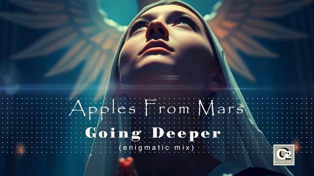 Apples From Mars - Going Deeper (enigmatic mix)