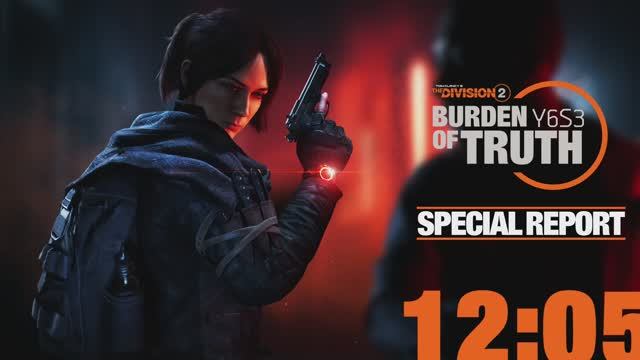 The Division 2 - Year 6 Season 3 "Burden of Truth"  Special Report [запись трансляции]