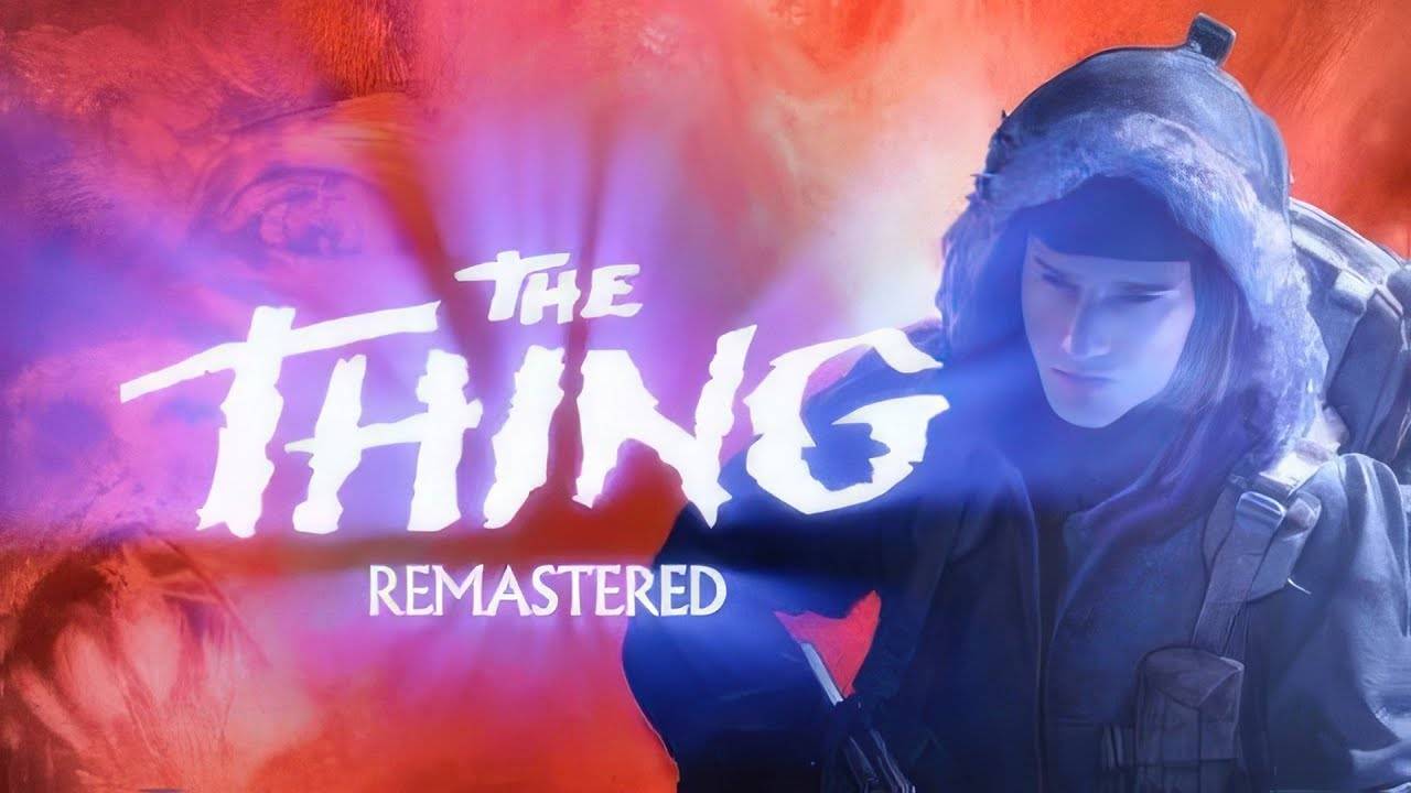The Thing - Remastered #2 (Стримчанский)