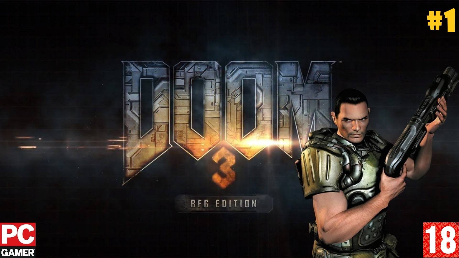 DOOM3 - BFG Edition (2012) (PC) - Прохождение #1. (без комментариев) на Русском.