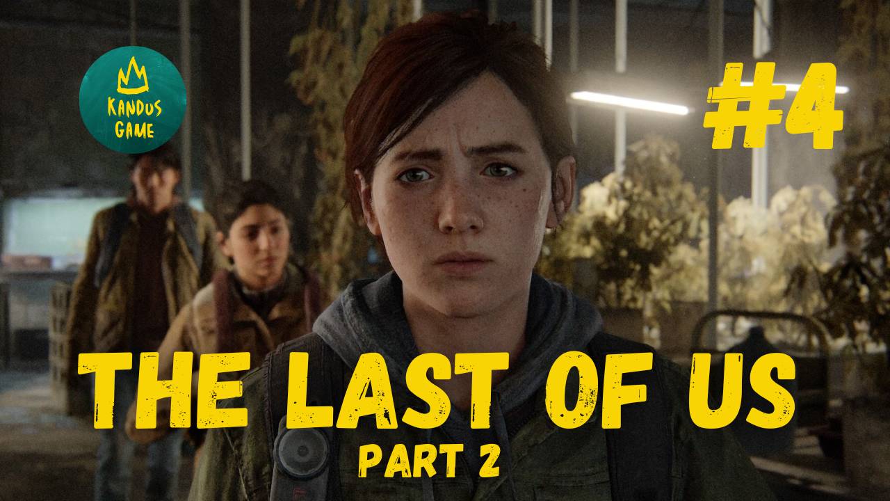 The Last Of Us Part 2 #4