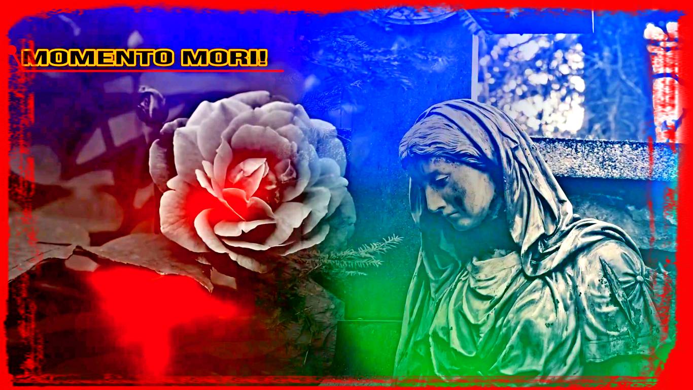 Momento mori! – ПОМНИ О СМЕРТИ!
