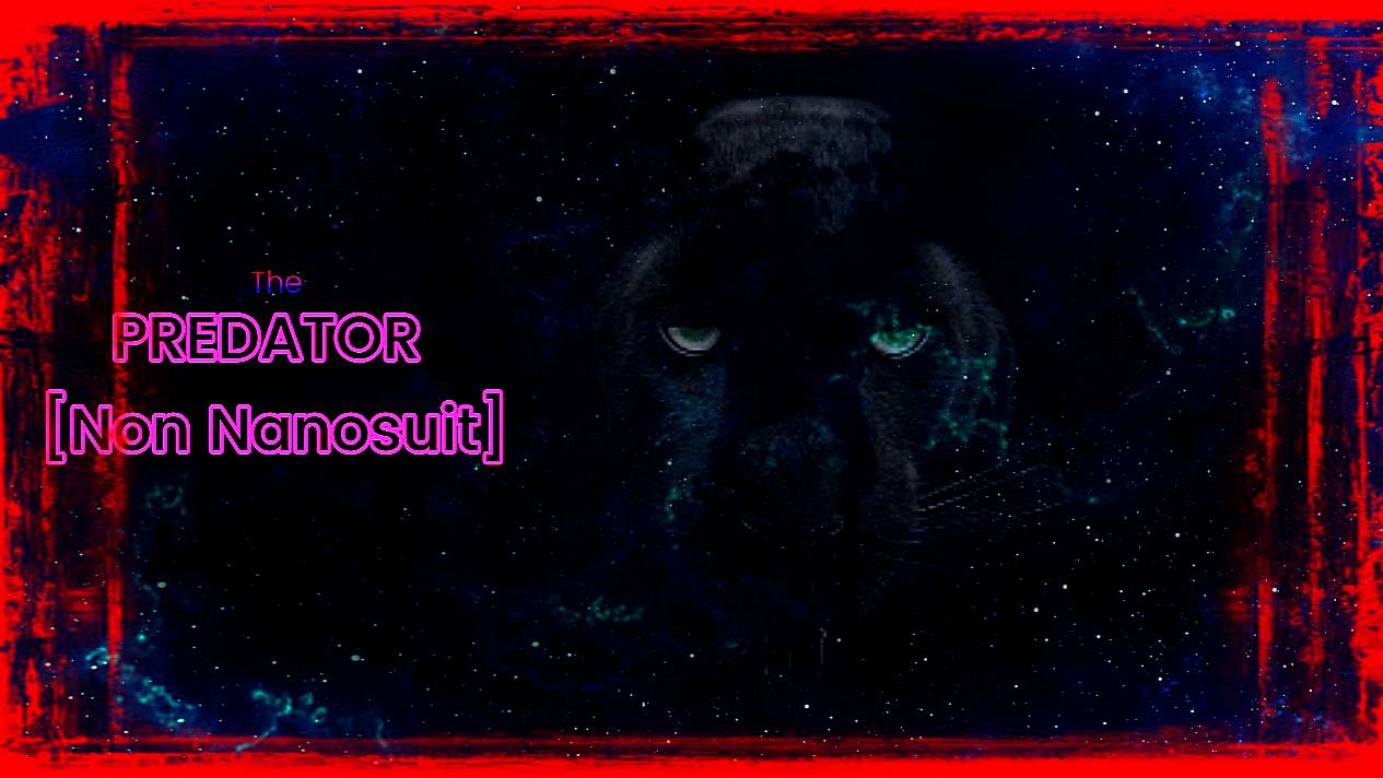 The PREDATOR [Non Nanosuit] — ХИЩНИК [Не Нанокостюм]