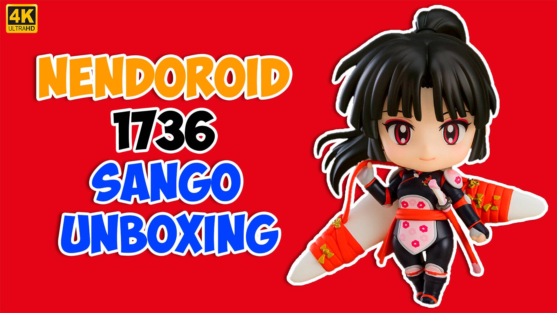 Nendoroid Sango 1736: Быстрая распаковка на аниме фигурки.