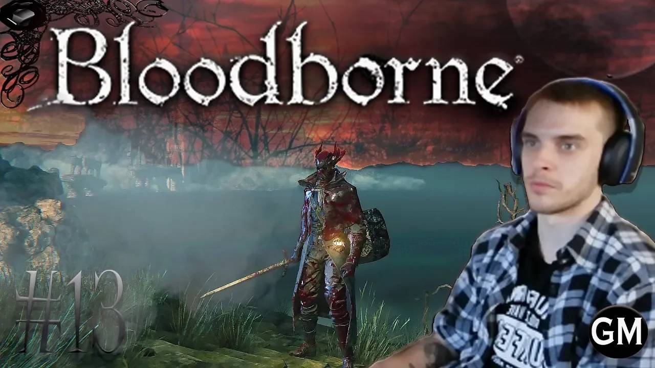 BLOODBORNE / Убийство ведьмы и шустрого паренька #13 (прохождение Бладборн)