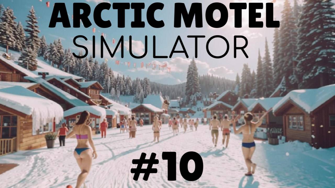 ARCTIC MOTEL SIMULATOR #10 ДОСТИГЛИ АРКТИЧЕСКОГО ПРЕДЕЛА