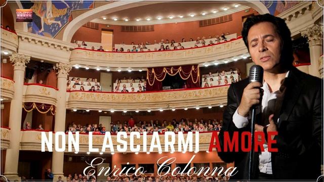 Enrico Colonna - Non lasciarmi amore