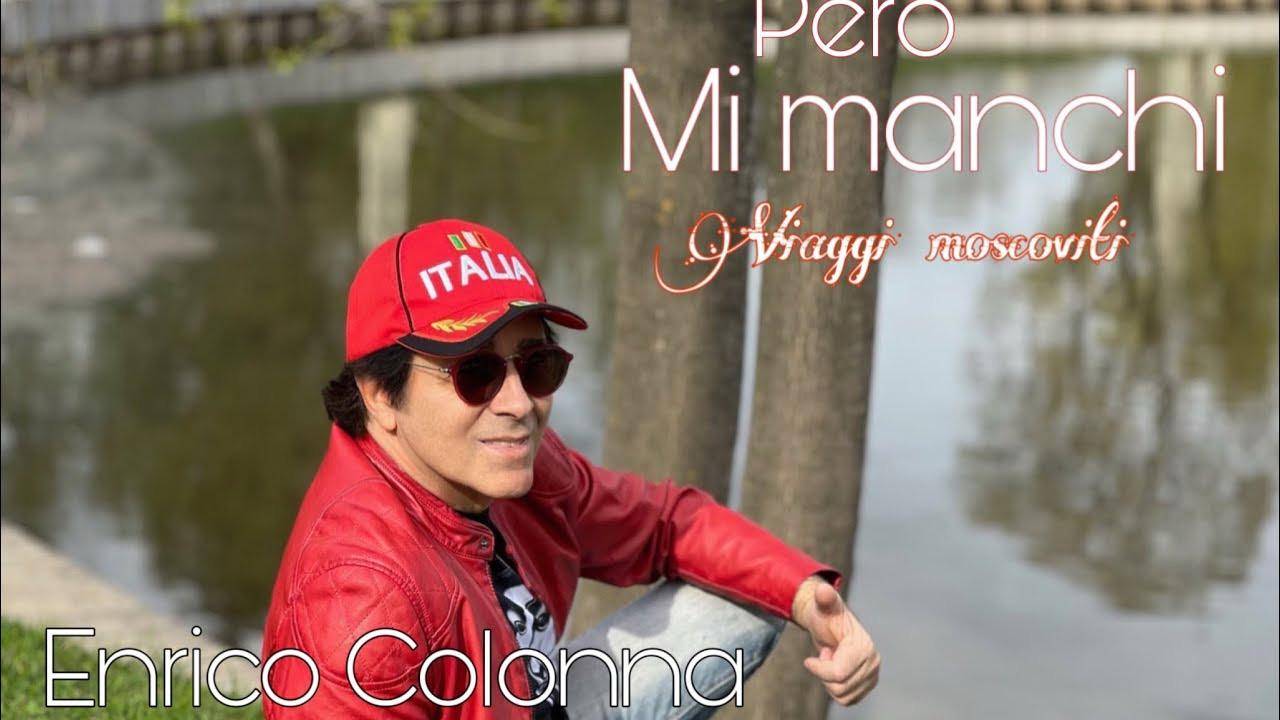 Enrico Colonna - Pero' mi manchi - Viaggi moscoviti - Прогулки по Москве