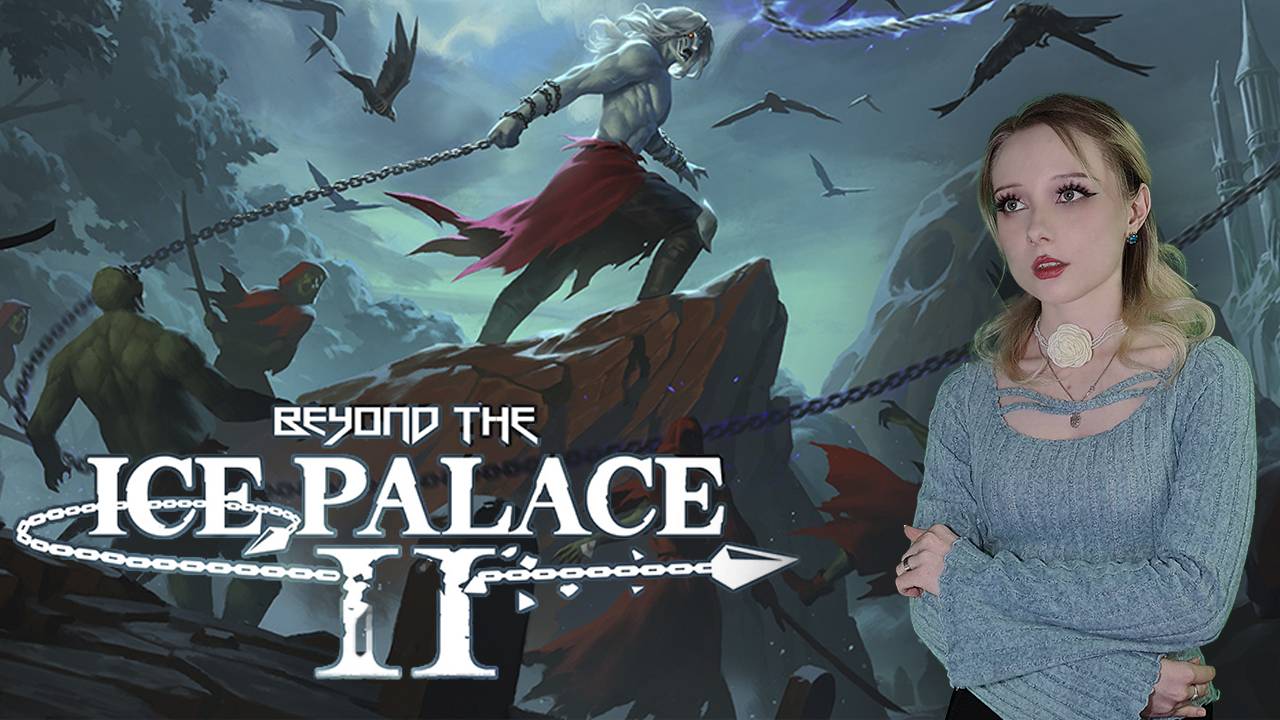 ВОЗВРАЩЕНИЕ В ЛЕДЯНОЕ КОРОЛЕВСТВО - Beyond the Ice Palace 2