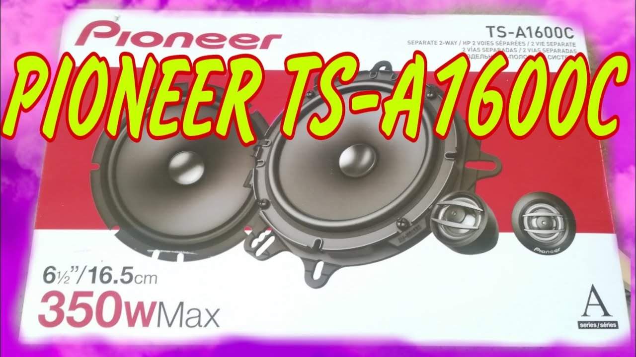 Колонки PIONEER TS-A1600C , распаковка,обзор
