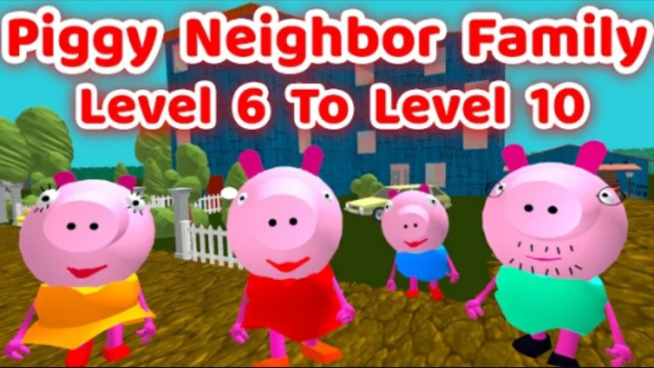 Piggy Neighbor Family Escape Level 6 To 10