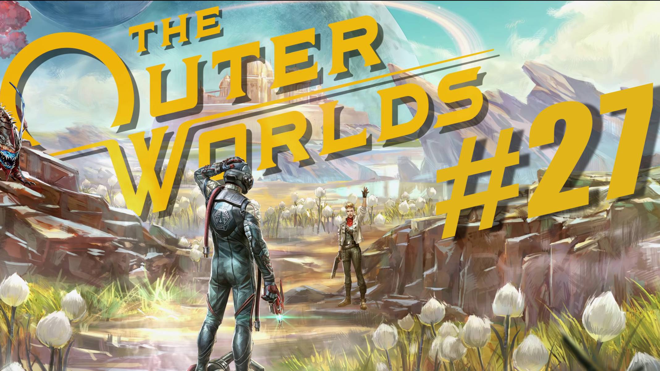 The Outer Worlds. Прохождение часть 27.