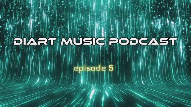 DiArt Music Podcast — episode 5