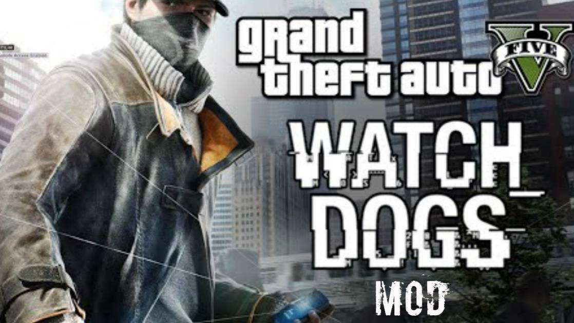 Обзор мода для GTA V - Watch Dogs mod