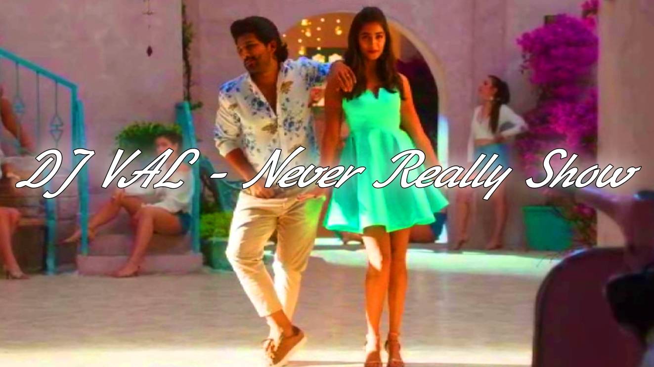💥DJ VAL - Never Really Show💥