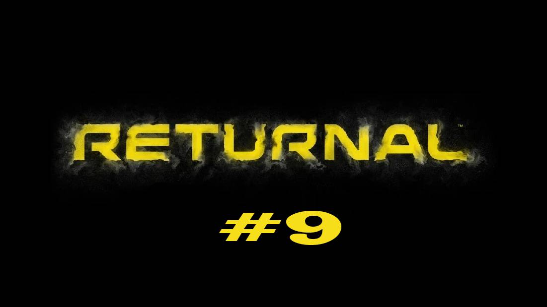 Прохождение Returnal | Багровая пустыня | #9