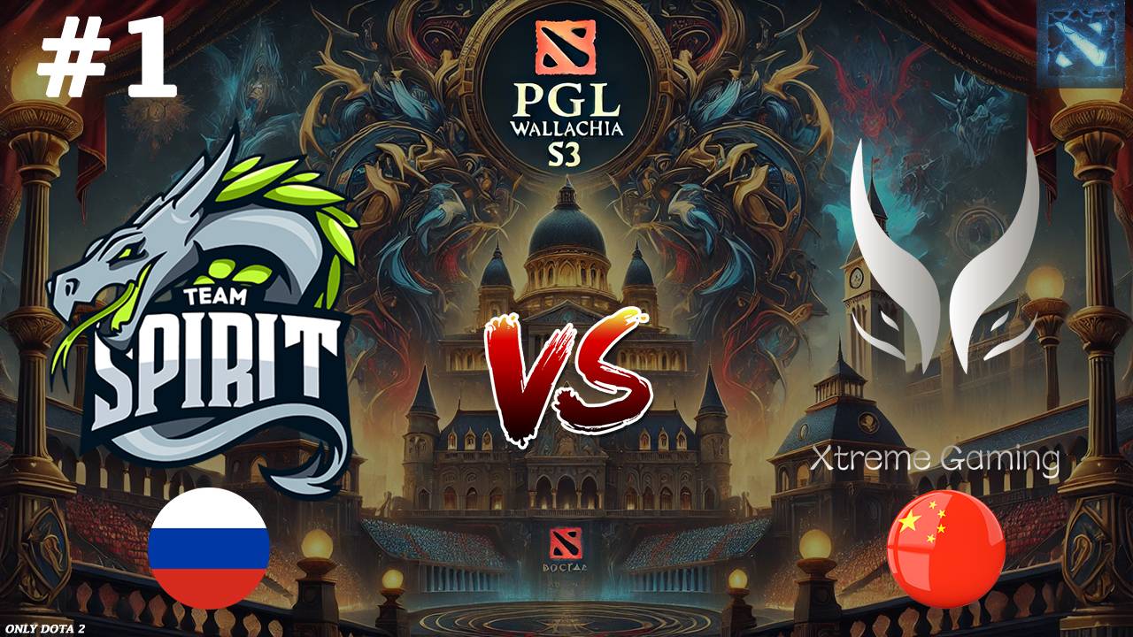 СПИРИТ ПРОТИВ КИТАЙЦЕВ НА ВЫЛЕТ! | Spirit vs Xtreme #1 (BO3) PGL Wallachia S3