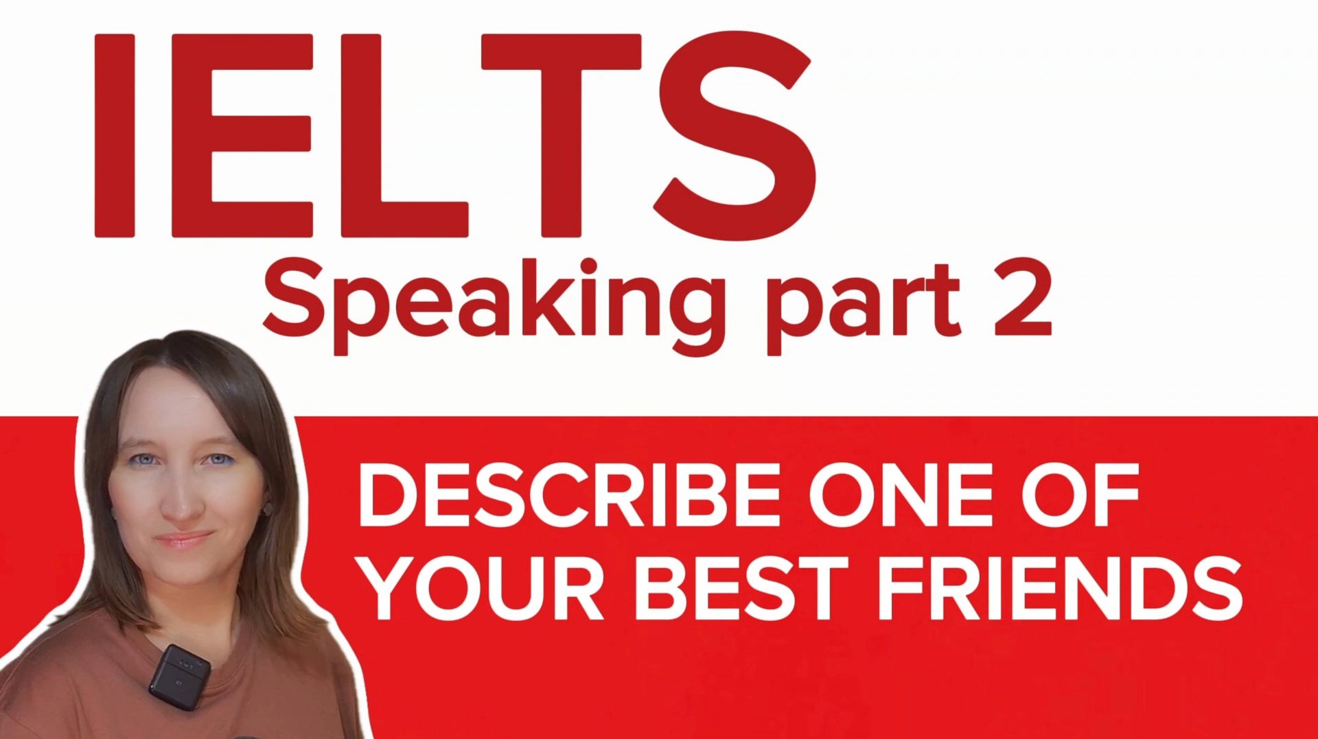 Устная часть IELTS | DESCRIBE your best friend