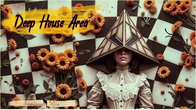 Deep House Area #53 - Vocal Sensual Deep House By Simonyàn #495