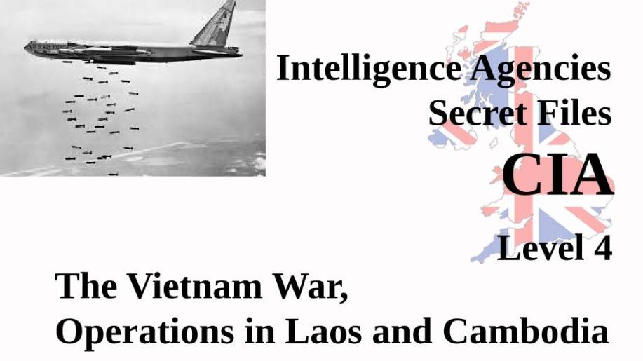 CIA: The Vietnam War, and Operations in Laos and Cambodia