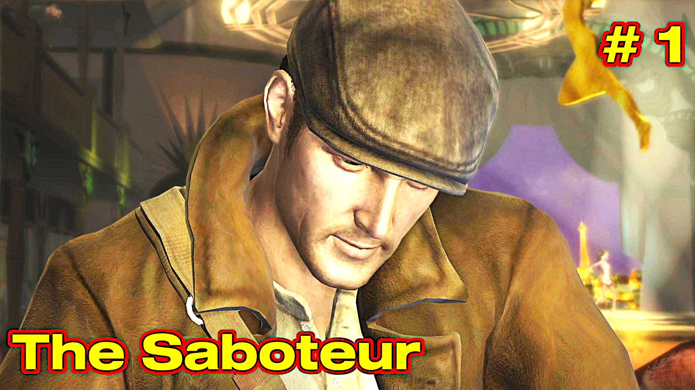 The Saboteur прохождение часть 1