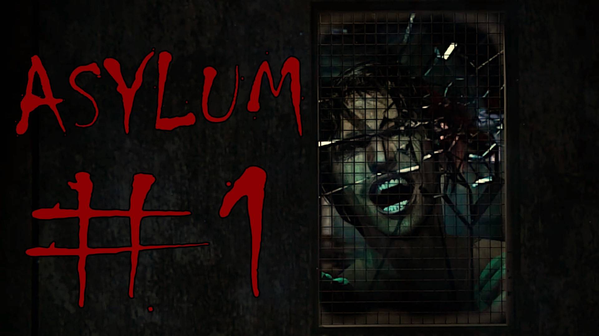 ASYLUM. Первое прохождение. #1