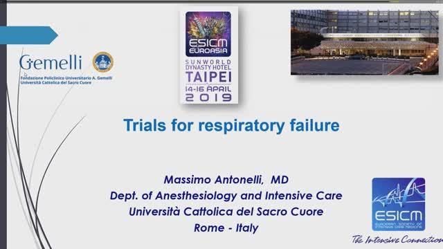 Trials for respiratory failure Massimo Antonelli 2019
