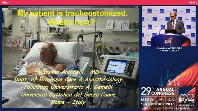 My patient is tracheostomised. What's next Massimo Antonelli 2016