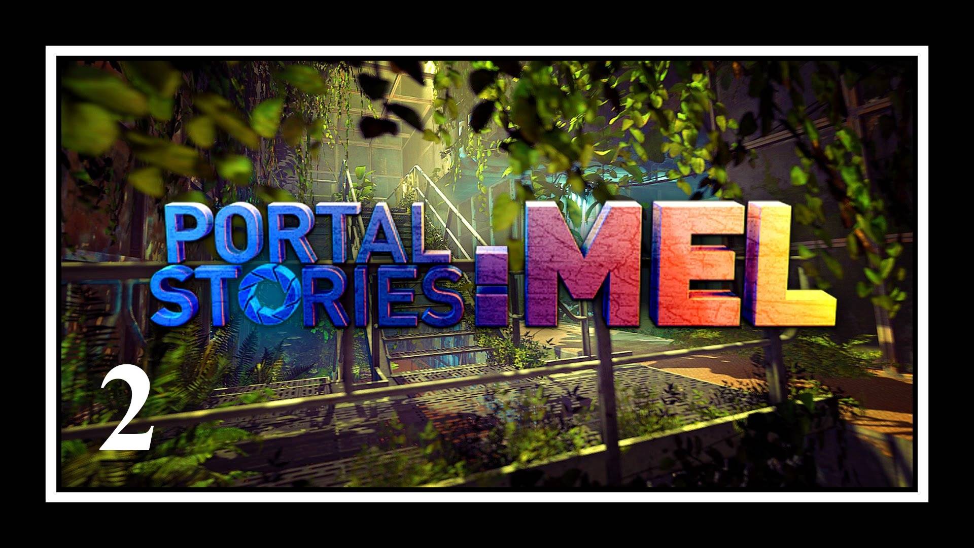 Пробуждение 🔵 Portal Stories: Mel 🟠 2