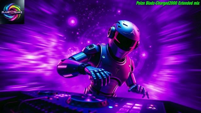 Polzn Bladz-Charged2000 Extended mix (Polzn Bladz Records)