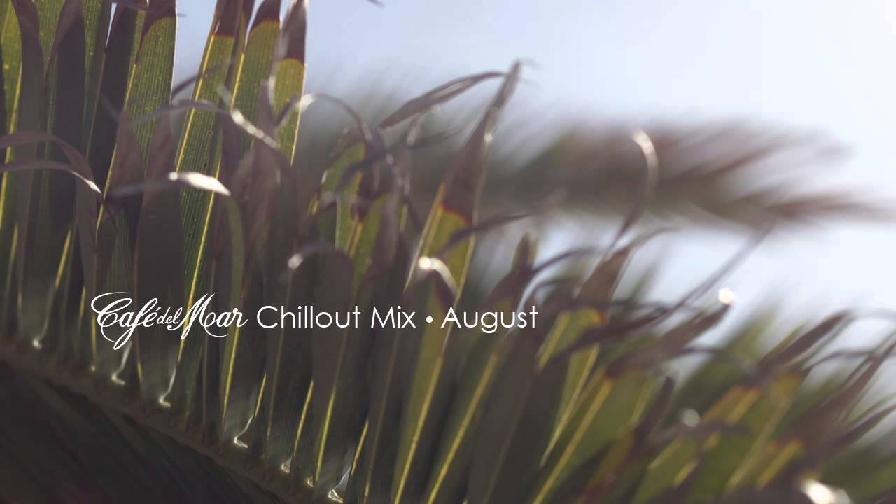 Cafe del Mar Chillout Mix August 2014
