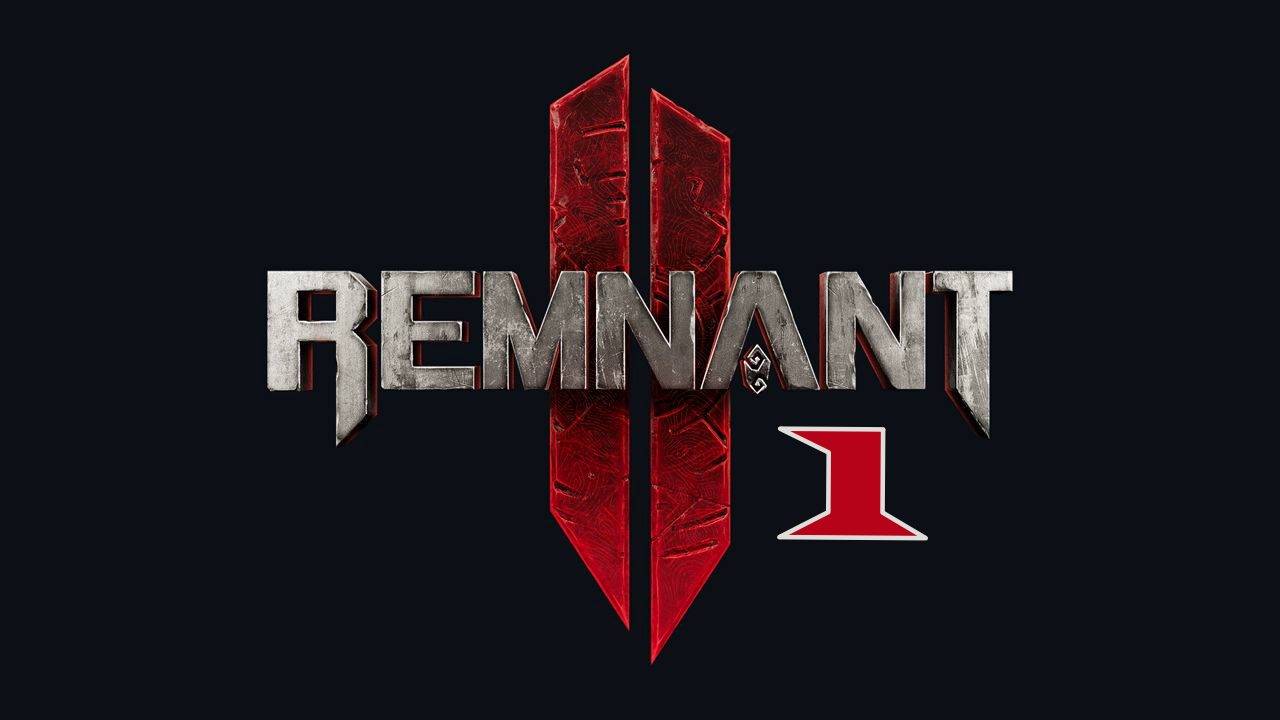 Прохождение Remnant 2 | Блок | #1