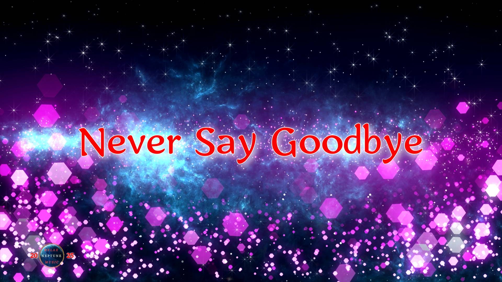 185. Never Say Goodbye (2025)